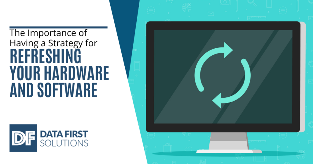 The Importance of Having a Strategy for Refreshing Your Hardware and ...