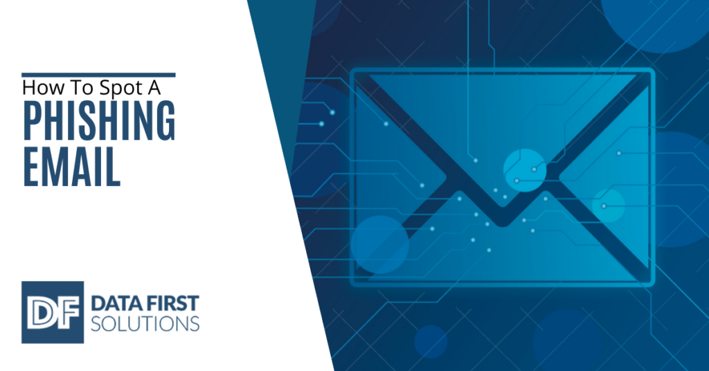 How To Spot A Phishing Email - Data First Solutions