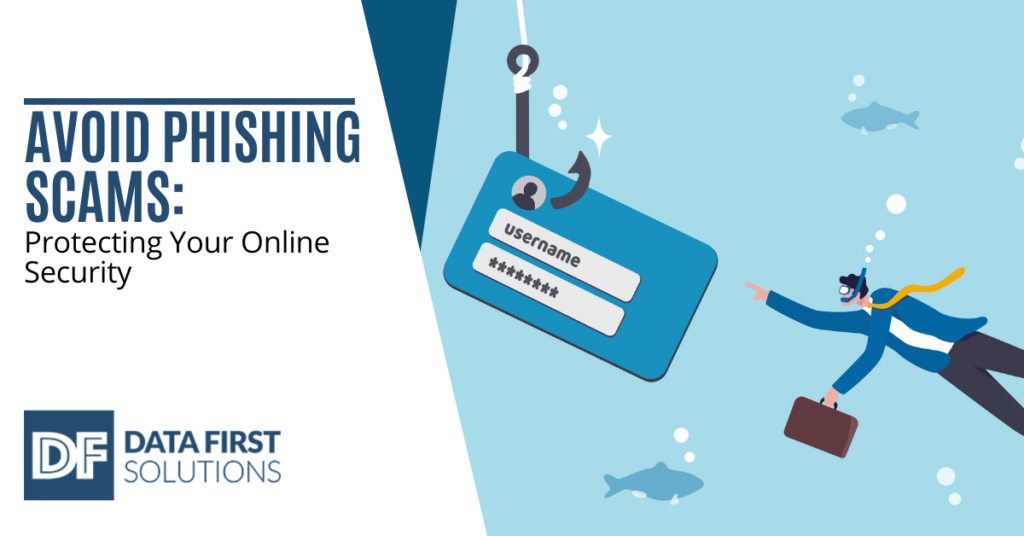 Avoid Phishing Scams: Protecting Your Online Security - Data First ...